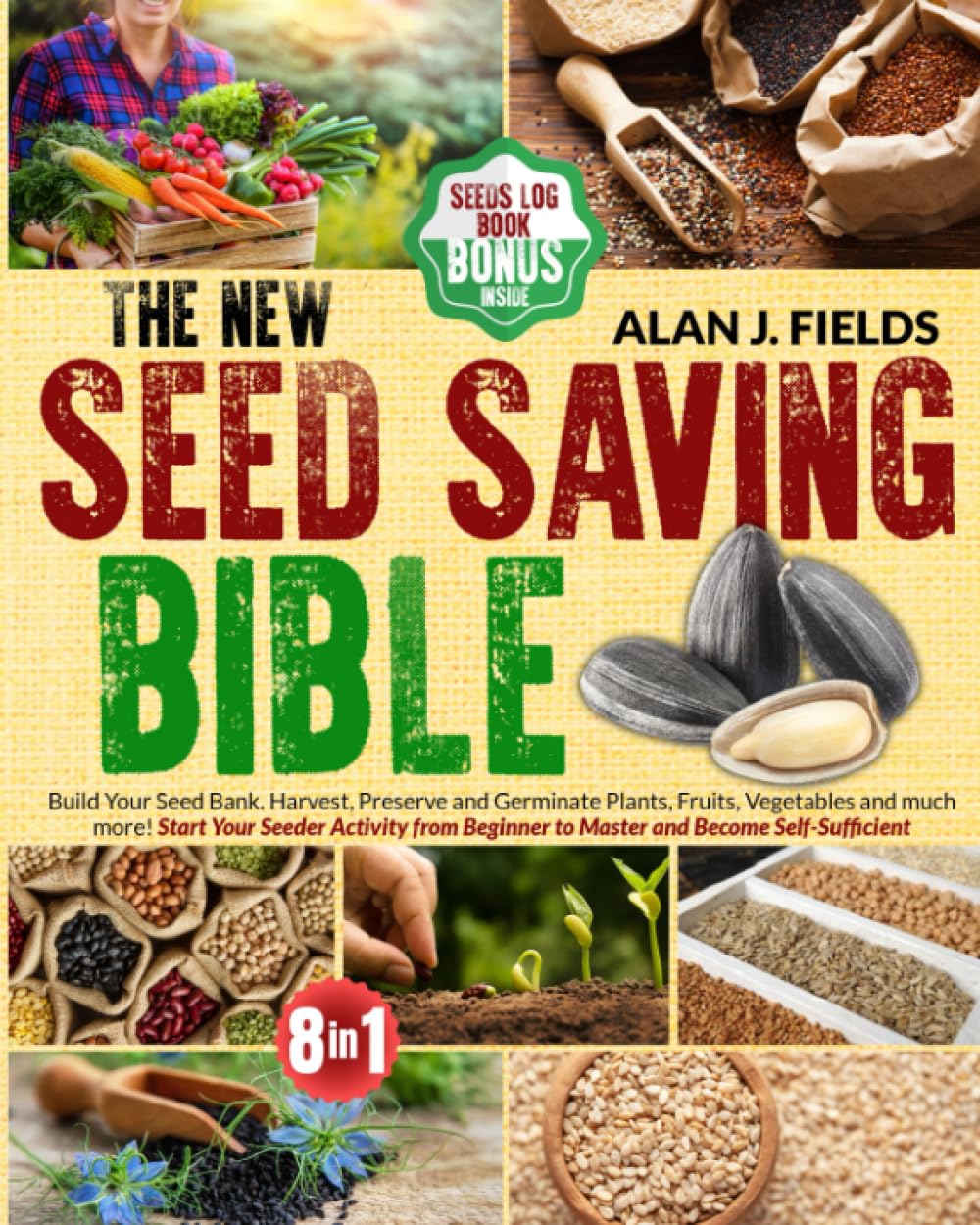 The New Seed Saving Bible: Build Your Seed Bank. Harvest, Preserve and ...