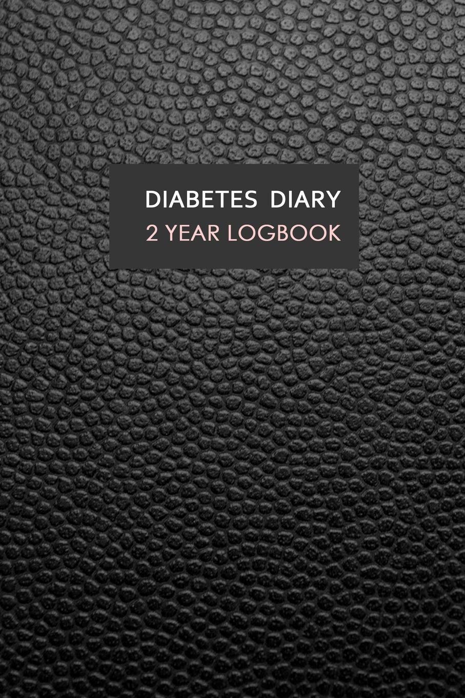 Diabetes Diary: Professional Glucose Monitoring - 2 Year Diary - Daily ...