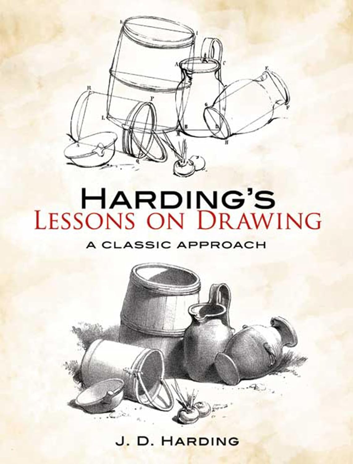 Harding's Lessons on Drawing: A Classic Approach (Dover Art Instruction ...