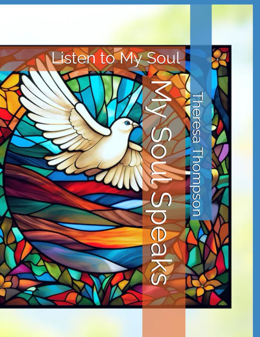 My Soul Speaks: Listen to My Soul: Thompson, Theresa, Thompson, Theresa: 9798870868479: Amazon ...
