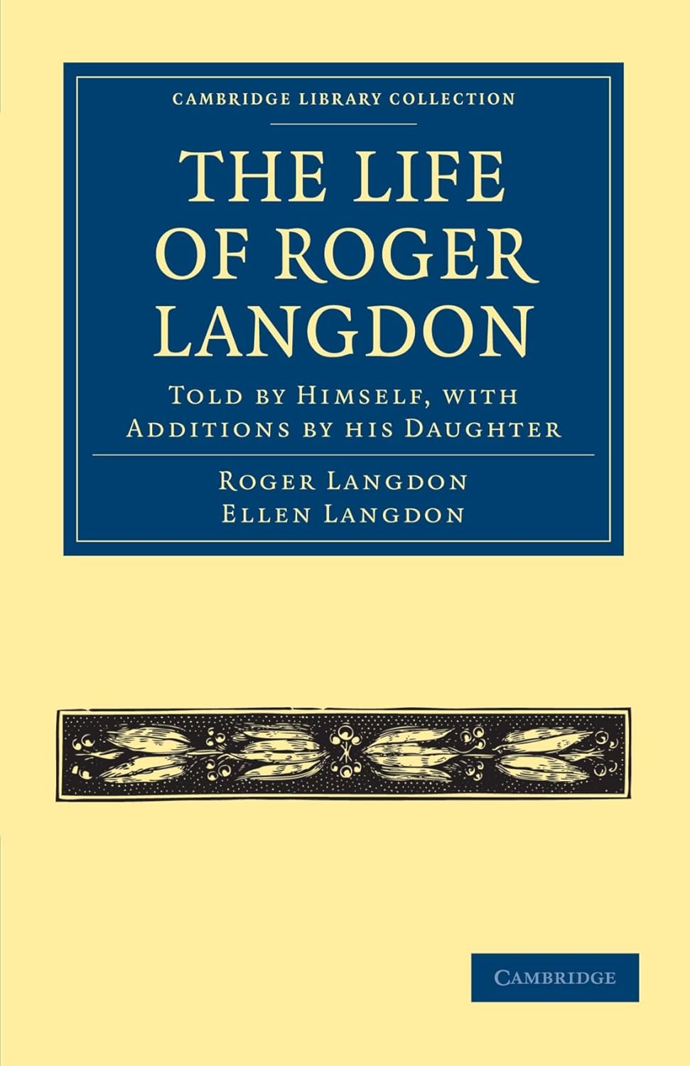 The Life of Roger Langdon: Told by Himself, with Additions by his ...