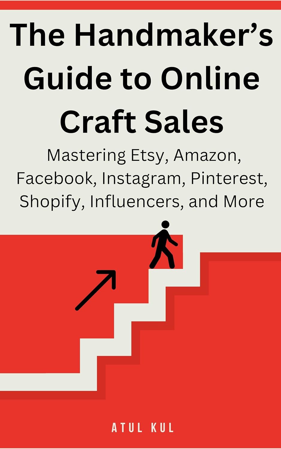 Amazon.com: The Handmaker’s Guide to Online Craft Sales: Mastering Etsy, Amazon, Facebook ...