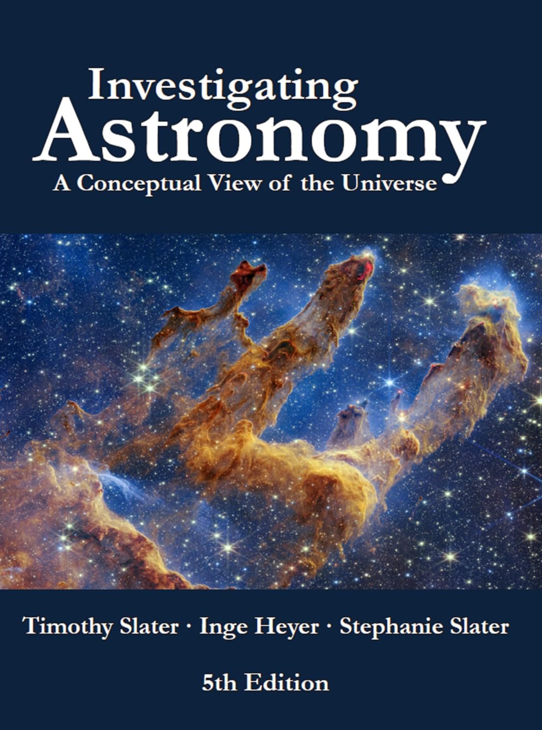 Investigating Astronomy: A Conceptual View of the Universe 5, Slater ...
