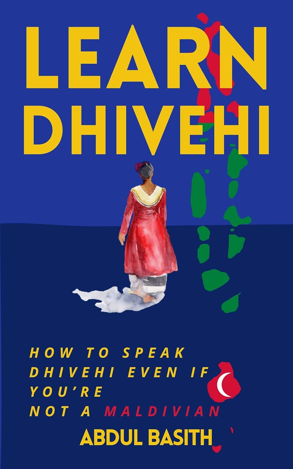Learn Dhivehi (Maldivian Language): How To Speak Dhivehi Even If You're ...