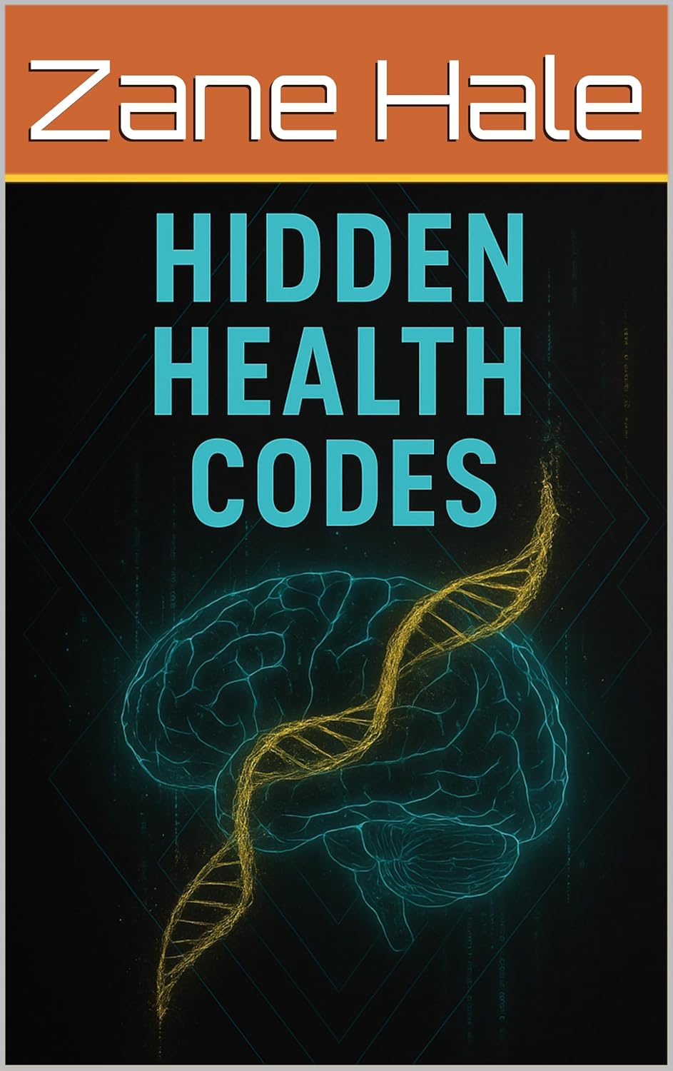 Hidden Health Codes by Zane Hale eBook : Hale, Zane : Amazon.in: Kindle ...