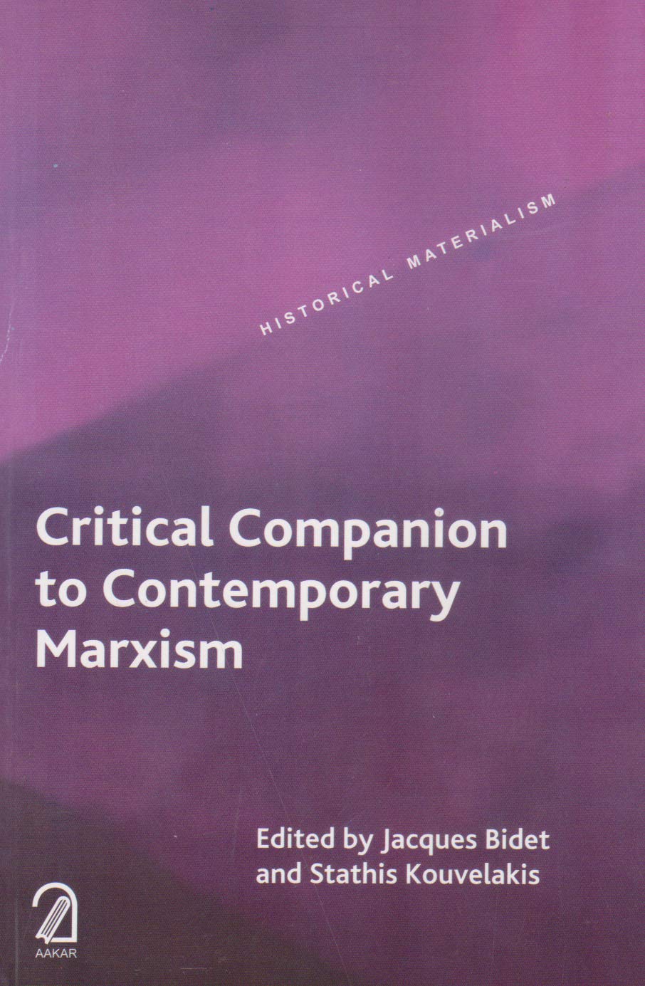 Critical Companion to Contemporary Marxism: Stathis Kouvelakis Jacques ...