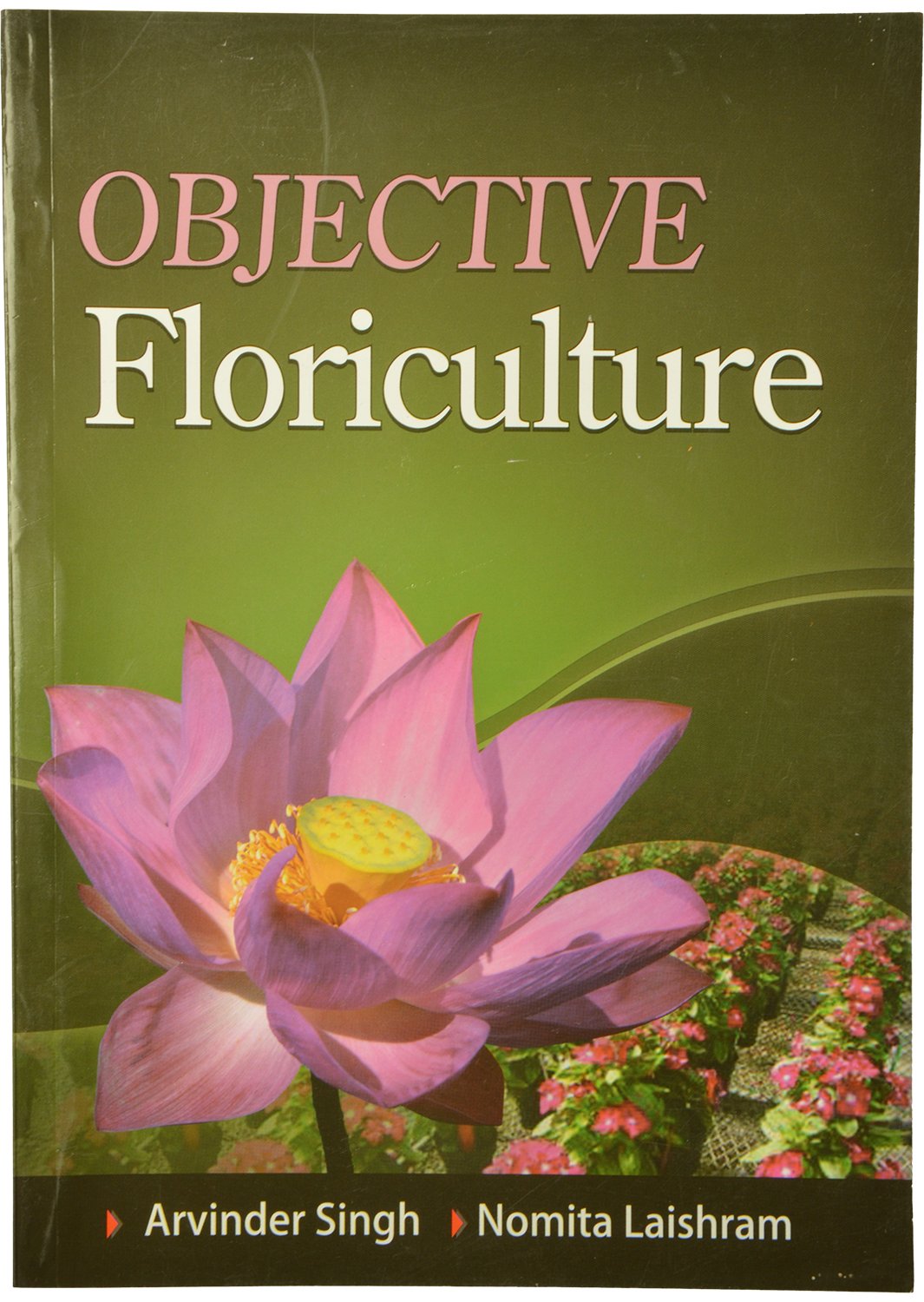 Objective Floriculture : Arvinder Singh,Nomita Laishram: Amazon.in: Books