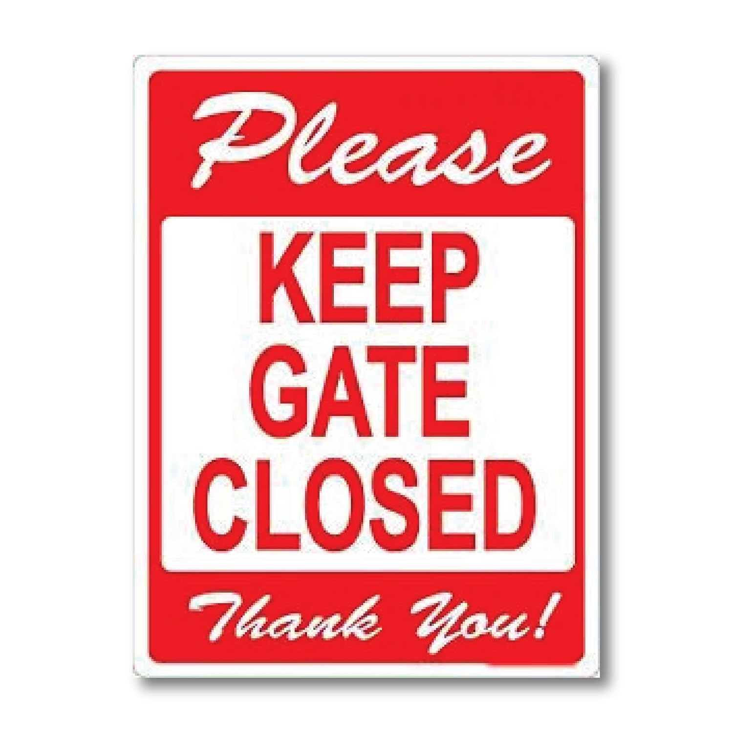 ISEE 360® Please Keep Gate Closed Thank You Printed Laminated Sign ...