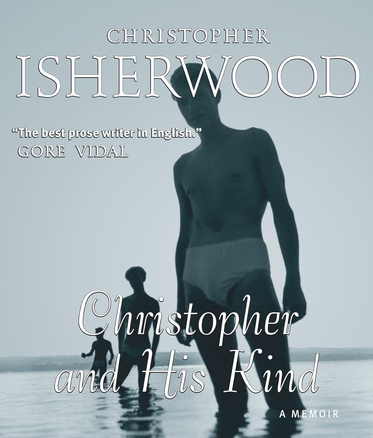 Christopher and His Kind: Isherwood, Christopher, Clamp, James ...