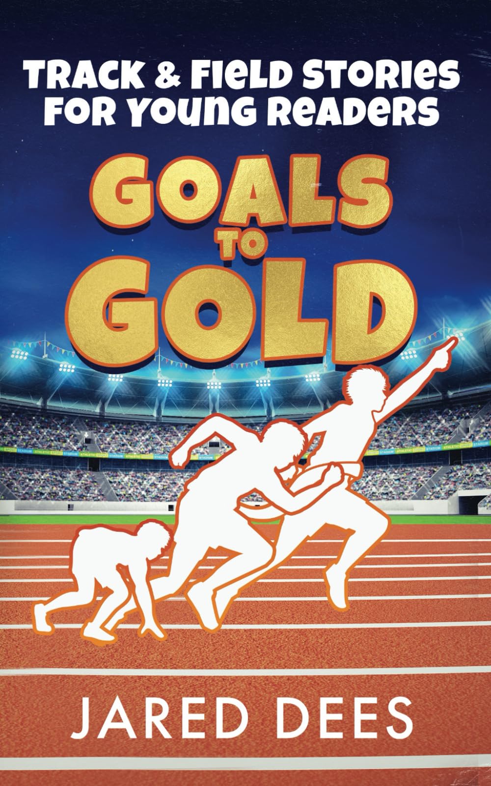 Amazon.com: Goals to Gold: Track & Field Stories for Young Readers ...