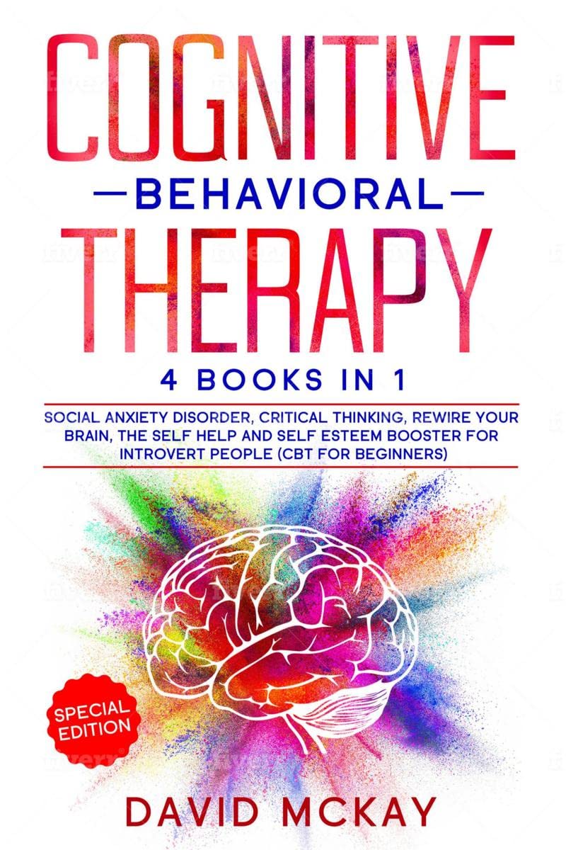 Cognitive Behavioral Therapy : 4 Books in 1: Social Anxiety Disorder ...