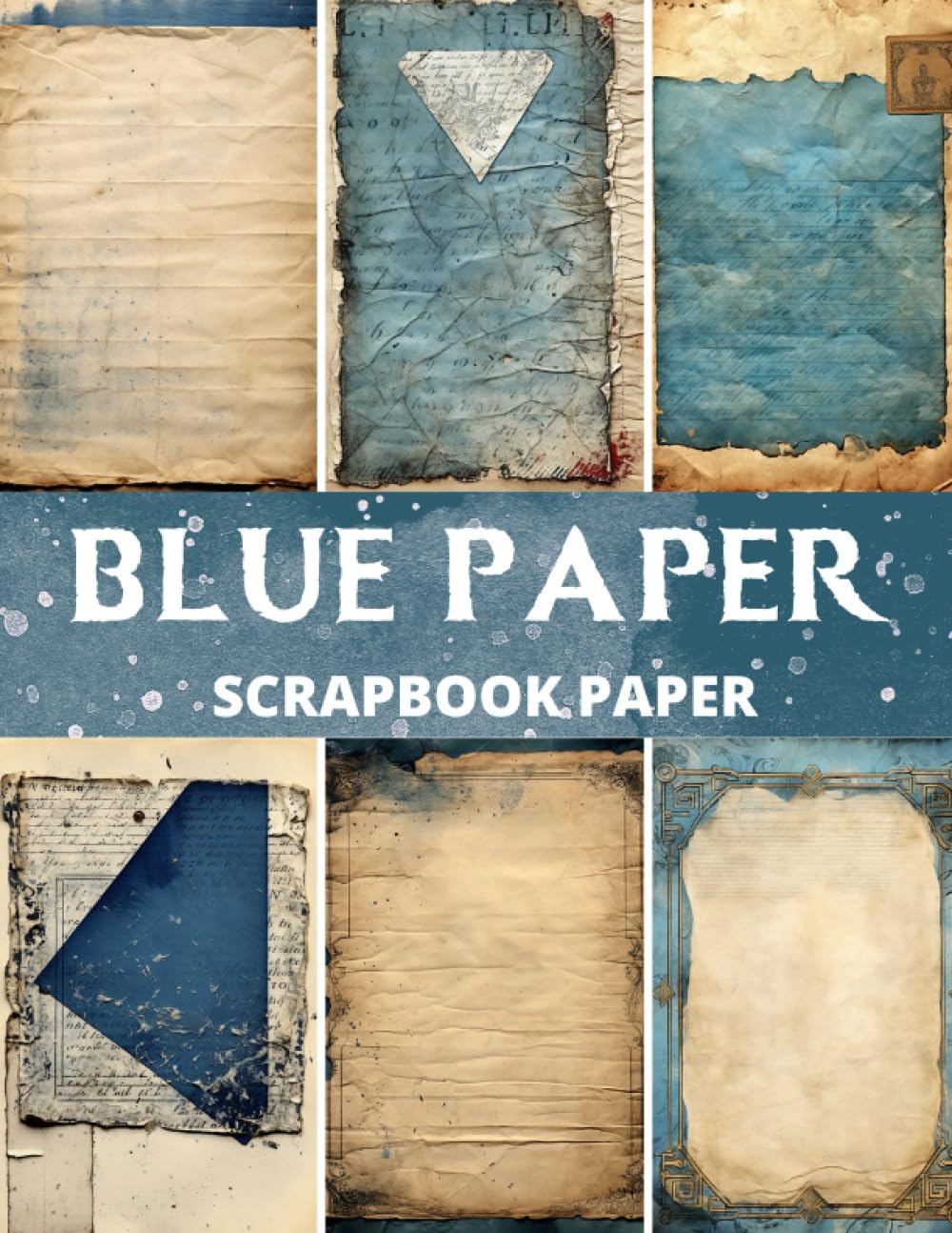 Blue Paper: Vintage Scrapbook Paper for Junk Journal, Card Making and ...