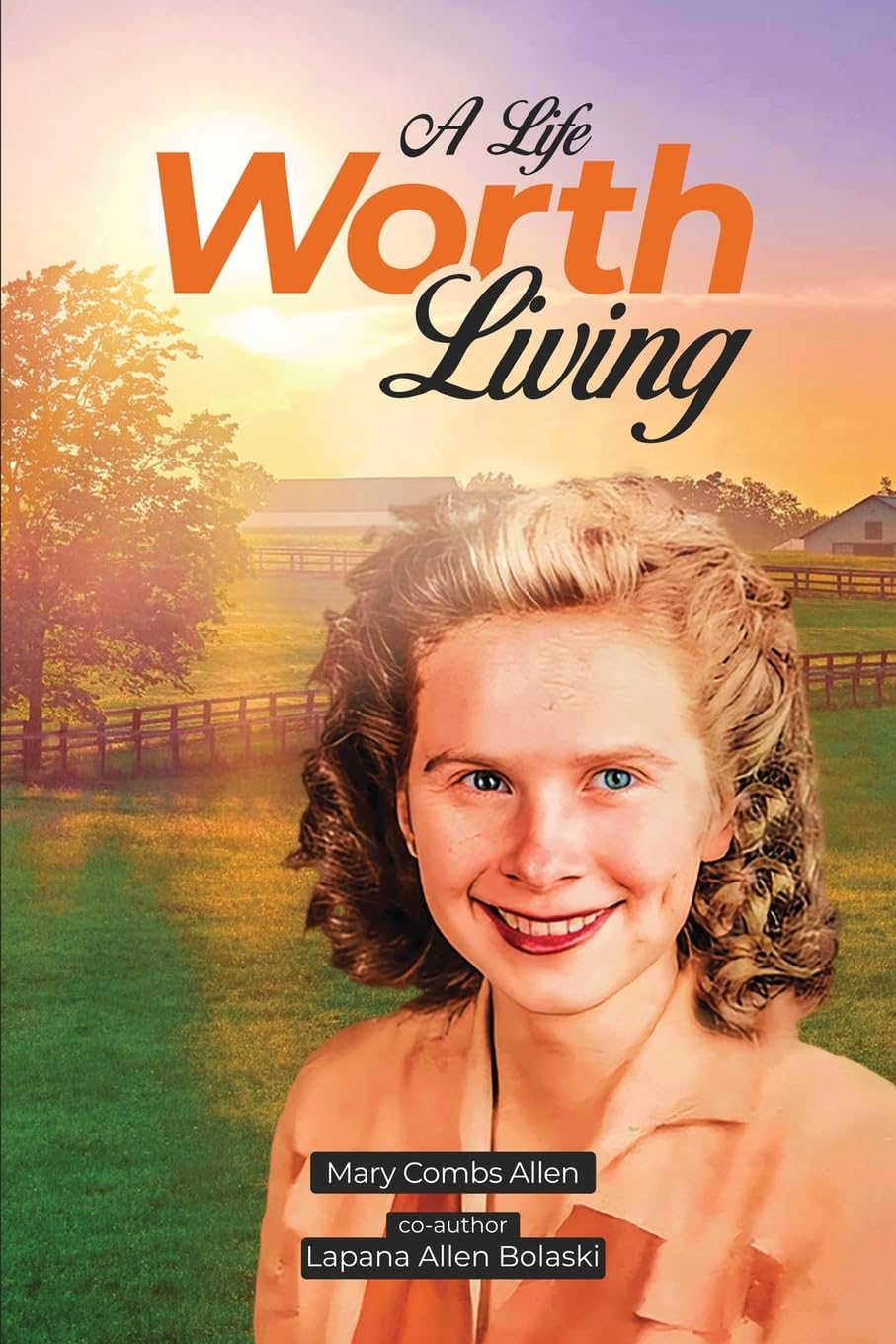 A LIFE WORTH LIVING: Allen, Mary Combs, Bolaski, Lapana Allen: 9789695392492: Amazon.com: Books