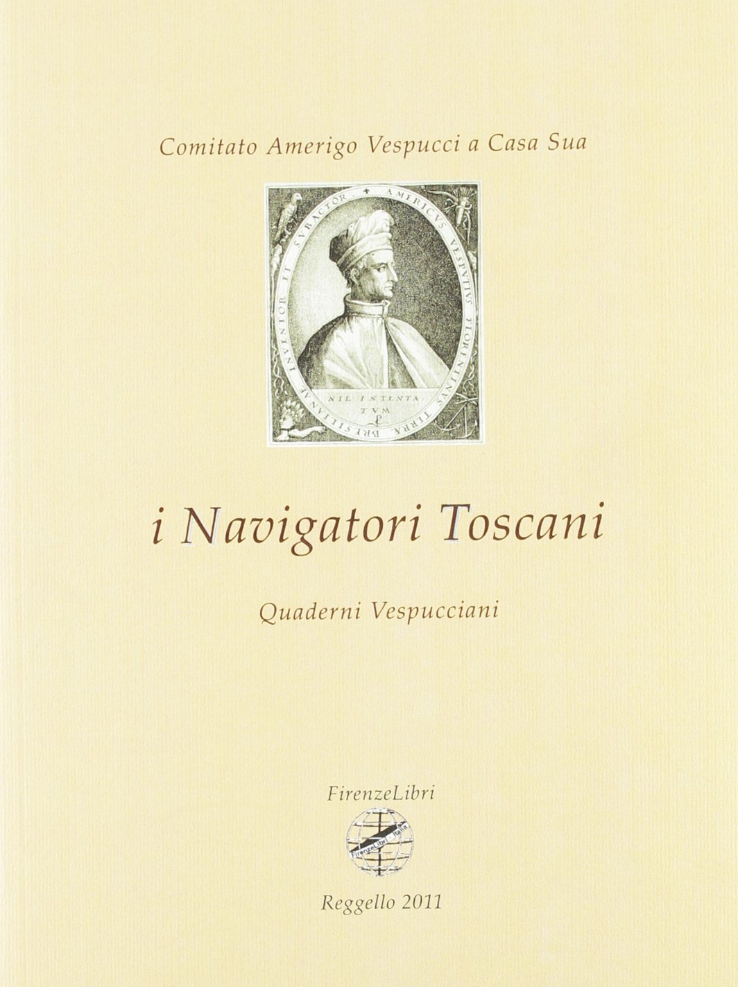 Amazon.com: I navigatori toscani. Quaderni Vespucciani (2011) vol. 3: ...