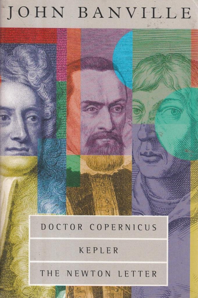The Revolutions Trilogy 'Doctor Copernicus', 'Kepler', 'Newton Letter ...