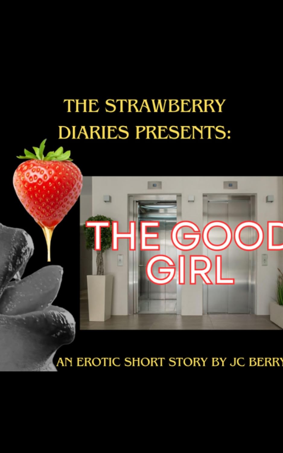 The Good Girl (The Strawberry Diaries Book 1) - Kindle edition by Berry ...