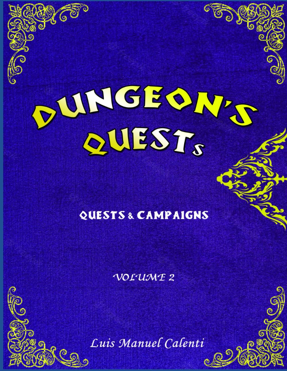 DUNGEON'S QUESTS: VOLUME 2: DE LA VEGA, LUIS MANUEL CALENTI ...