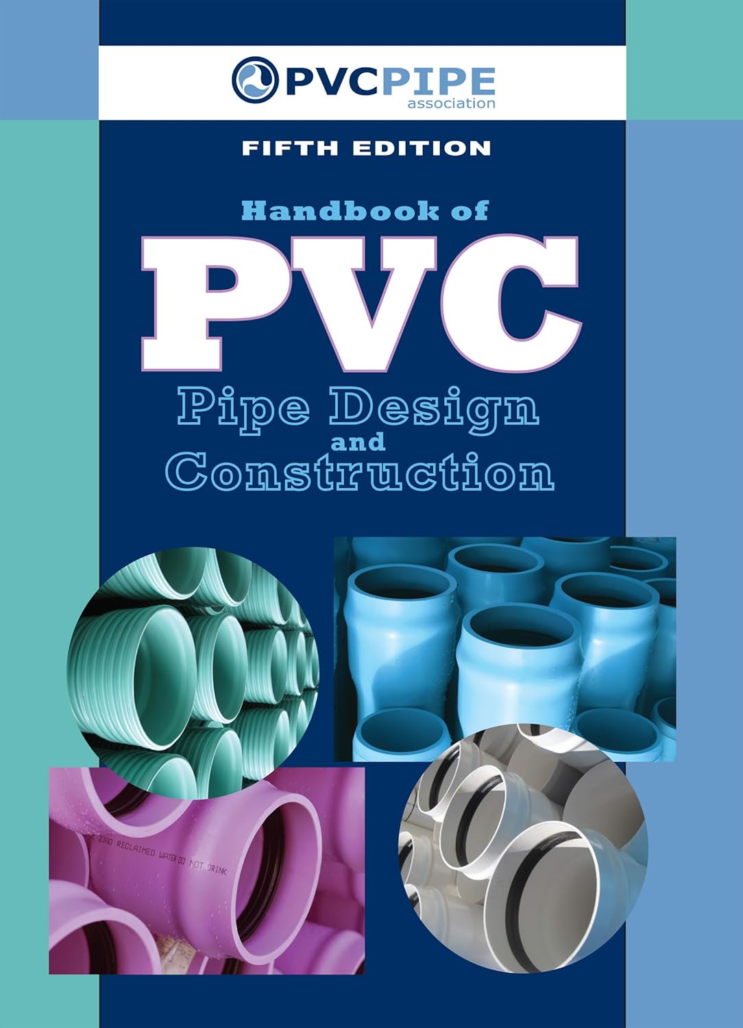 Handbook of PVC Pipe Design and Construction: (First Industrial Press ...