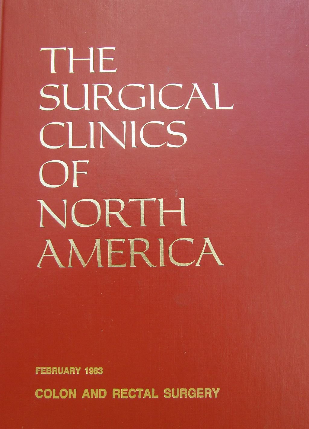 Colon and Rectal Surgery (The Surgical Clinics of North America, Volume ...