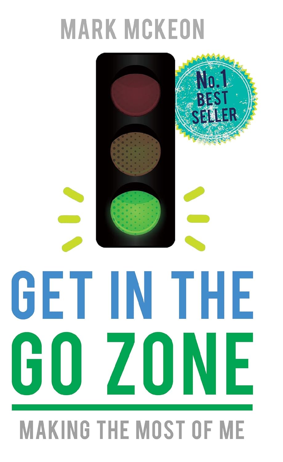 Get In the Go Zone: Making the Most of Me - Kindle edition by McKeon ...