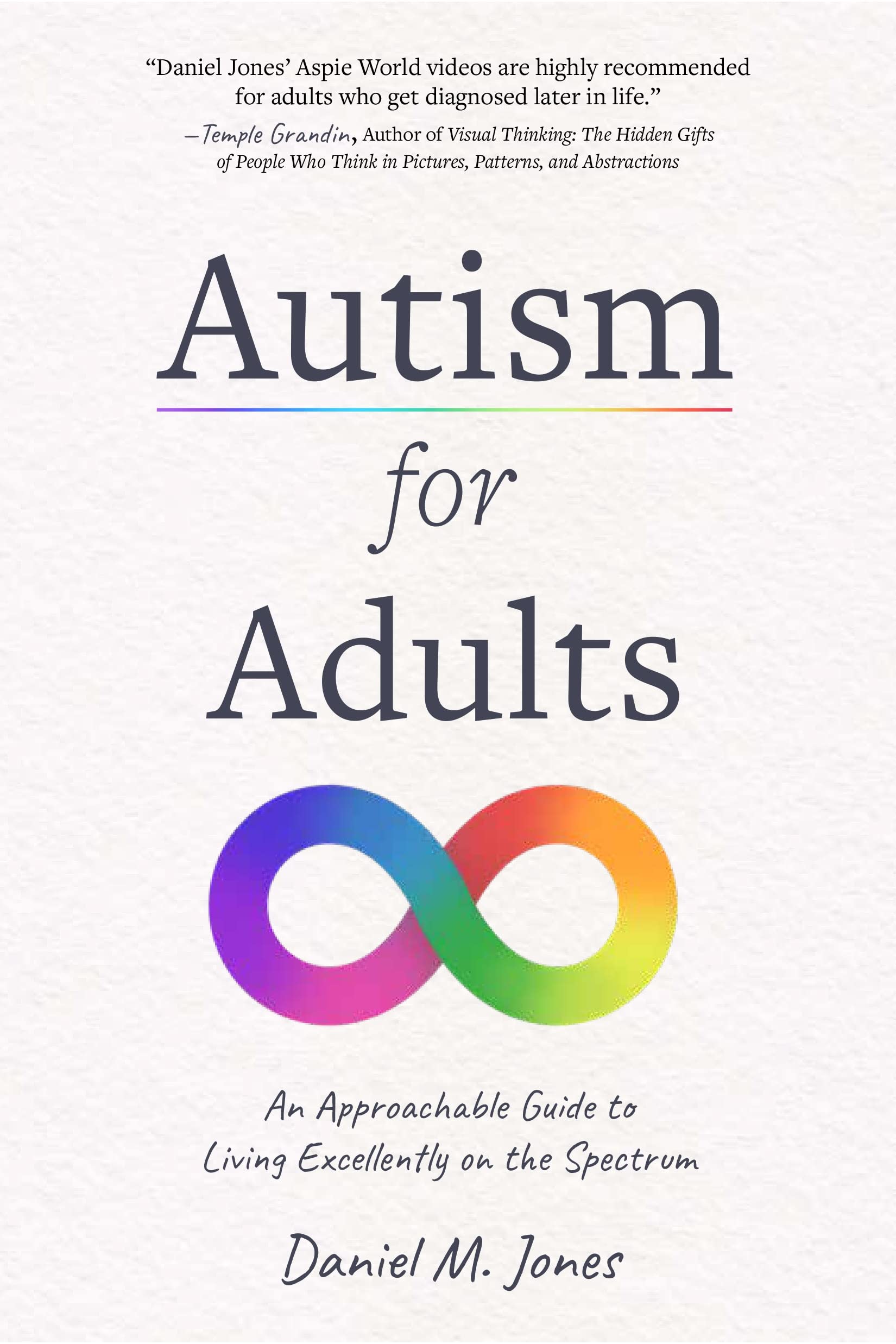 Autism for Adults: An Approachable Guide to Living Excellently on the ...