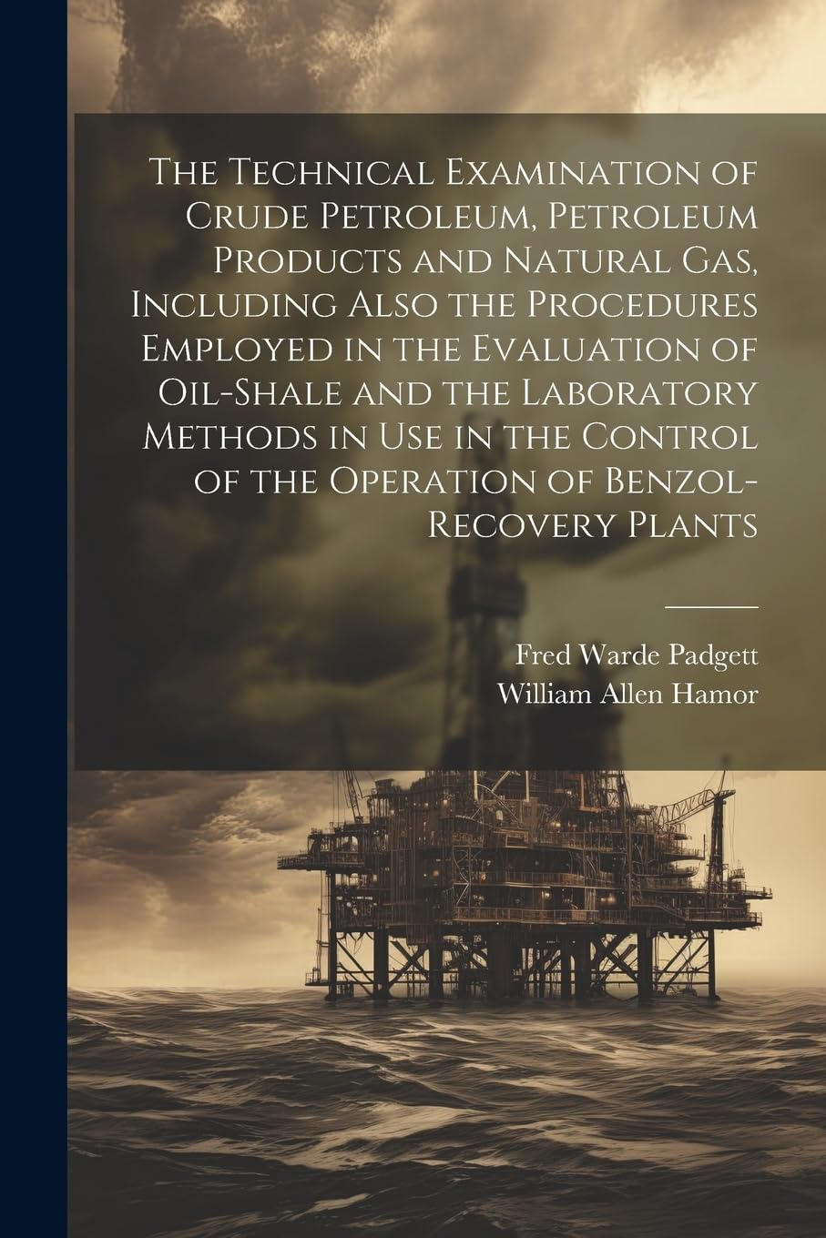 Buy The Technical Examination of Crude Petroleum, Petroleum Products ...