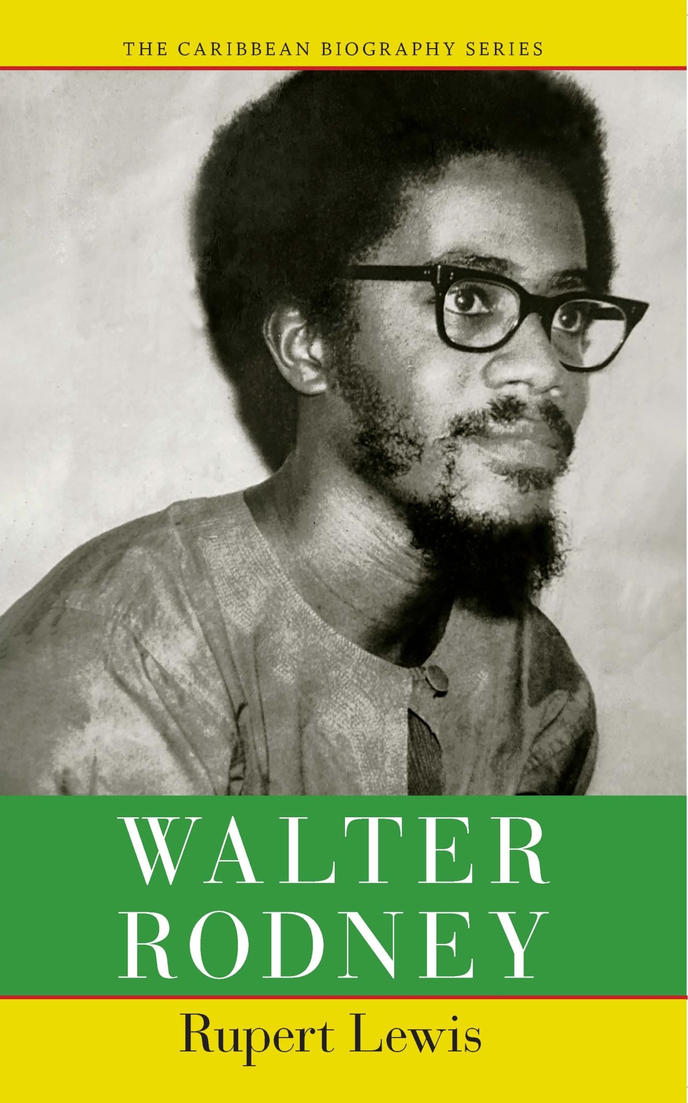 Walter Rodney (Caribbean Biography Series): Lewis, Rupert ...