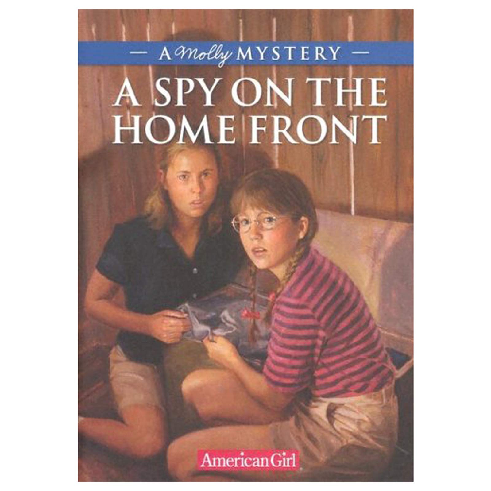 A Spy on the Home Front: A Molly Mystery (American Girl Mysteries ...