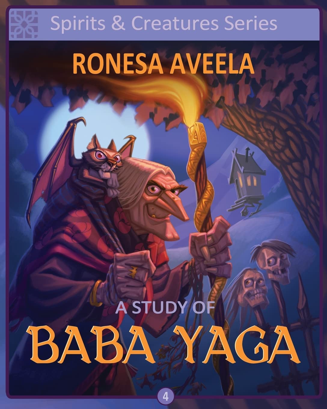 A Study of Baba Yaga (Spirits and Creatures Series): Aveela, Ronesa ...