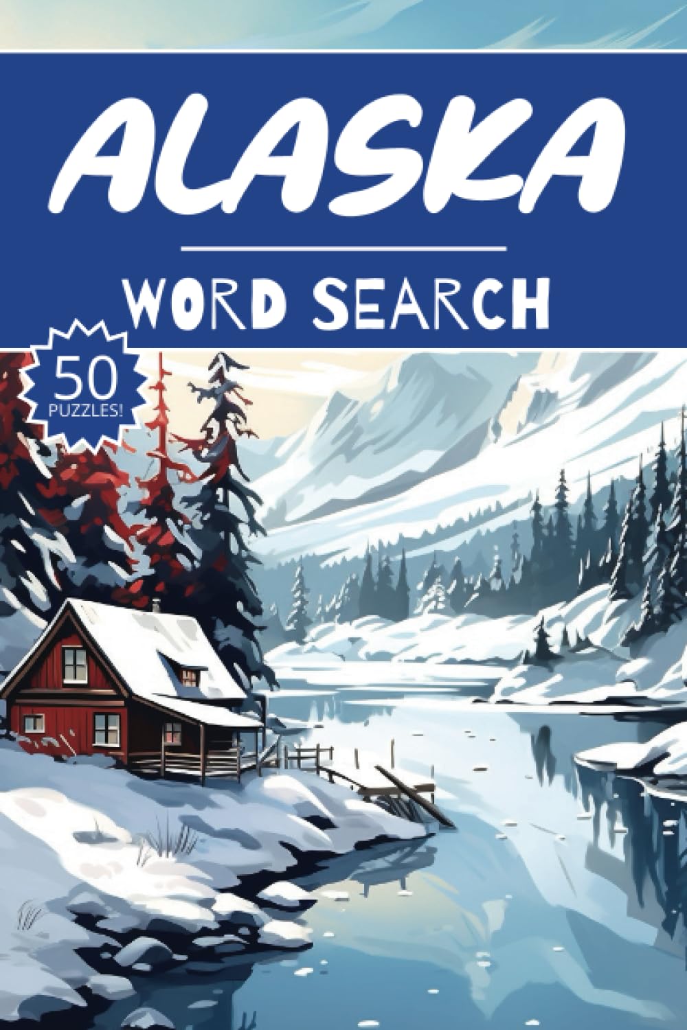 Alaska Word Search: 50 USA Puzzles, Word Find, Vocabulary Activity Book ...