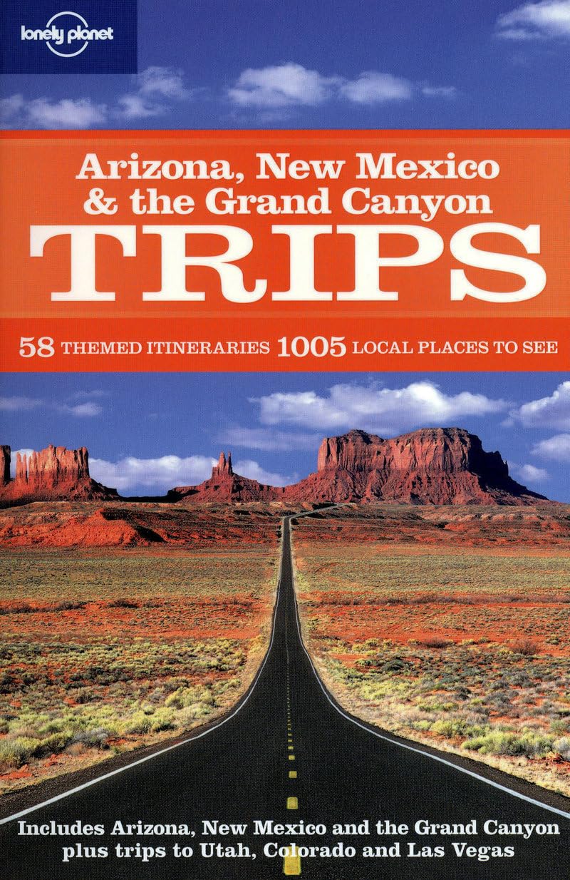 Lonely Planet Arizona, New Mexico & the Grand Canyon: 58 Themed ...