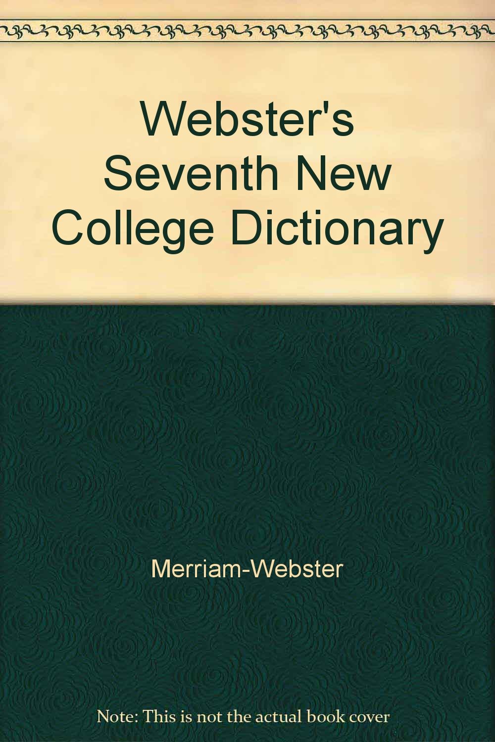 Webster's Seventh New College Dictionary: Merriam-Webster: Amazon.com ...