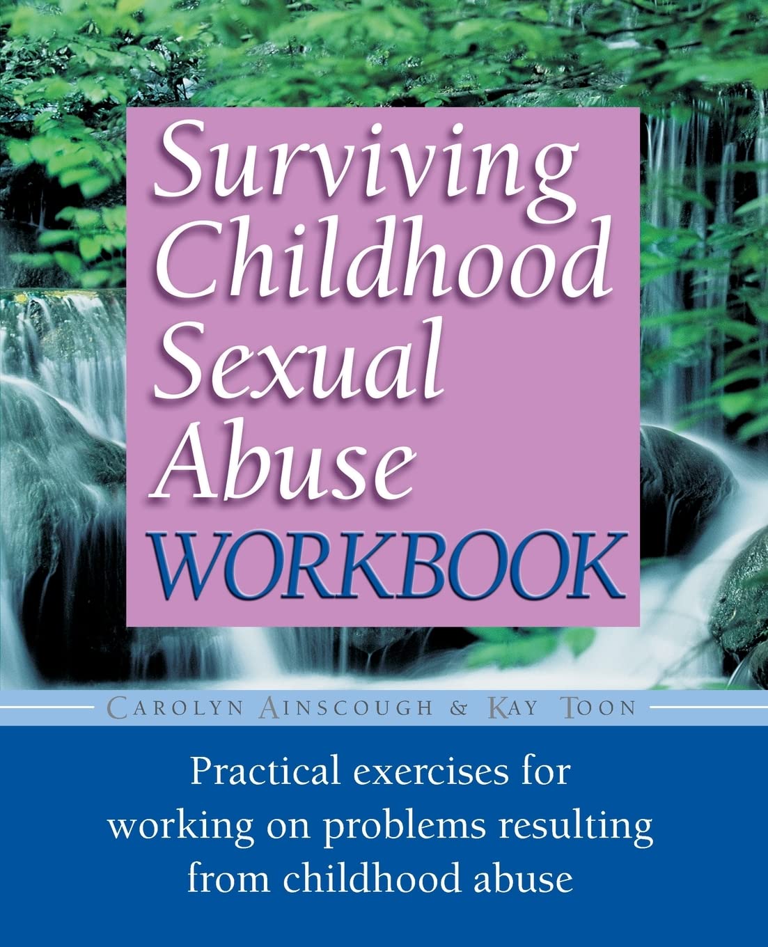 Surviving Childhood Sexual Abuse Workbook: Practical Exercises For ...