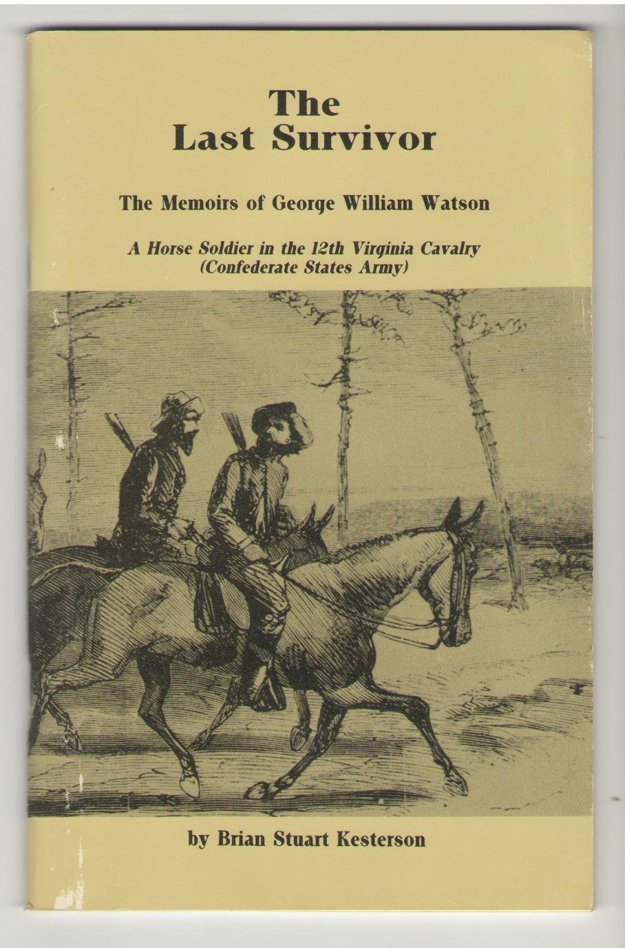 The last survivor: The memoirs of George William Watson : a horse ...