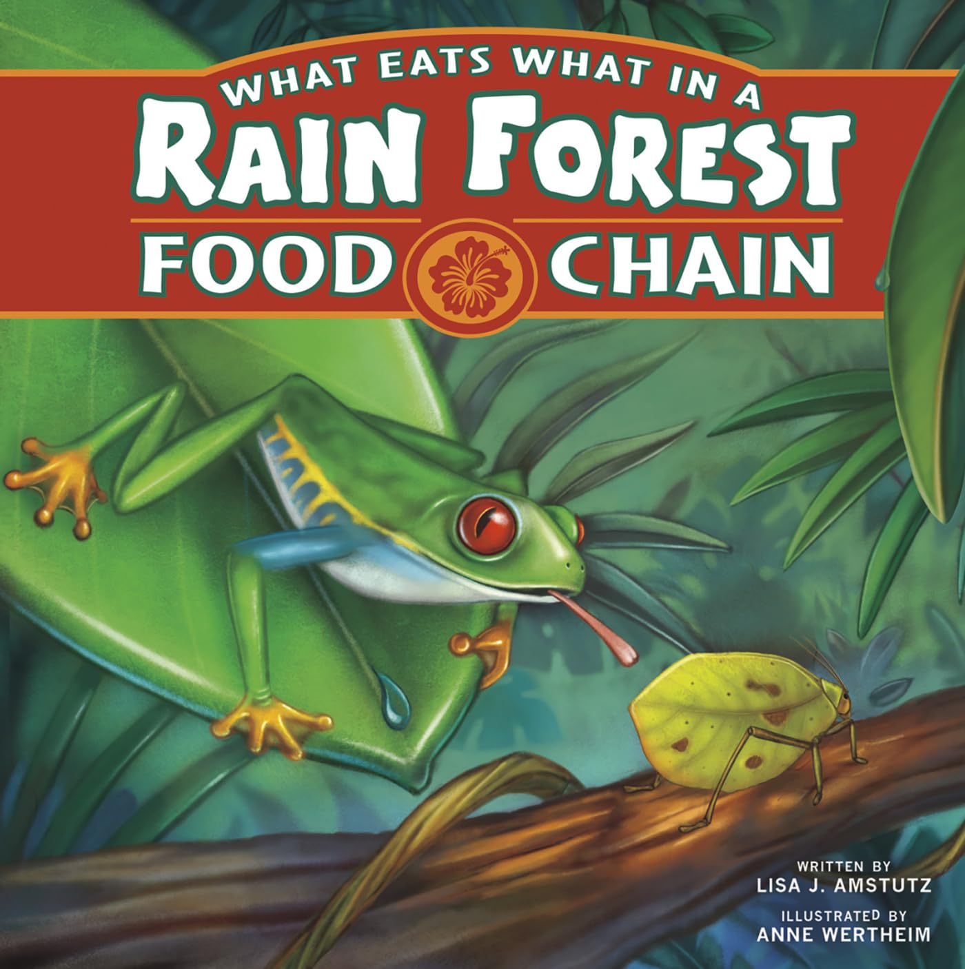 What Eats What in a Rain Forest Food Chain (Food Chains): Amstutz, Lisa ...