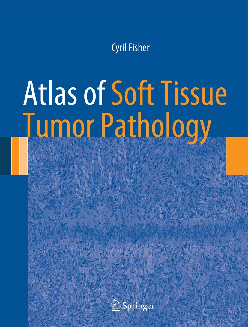 Atlas of Soft Tissue Tumor Pathology (Atlas of Anatomic Pathology ...