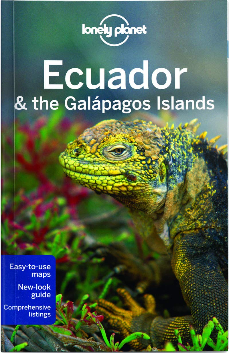 Ecuador & the Galapagos Islands 10 (Lonely Planet): Benchwick, Greg ...