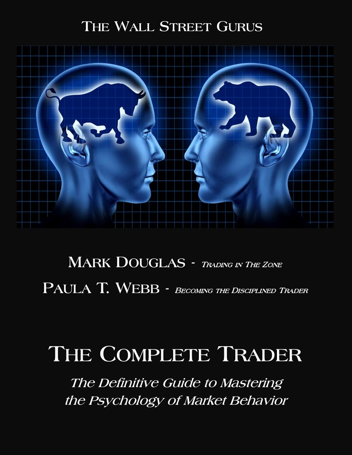 Amazon.com: The Complete Trader: The Definitive Guide to Mastering the ...