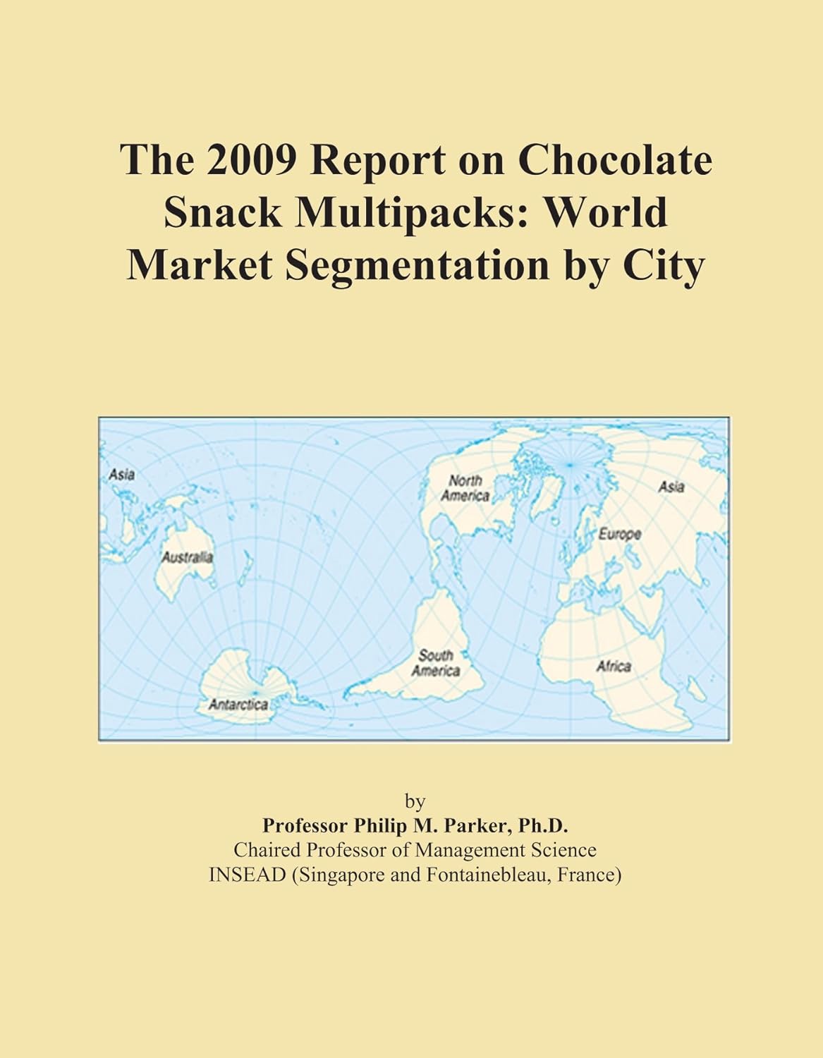 The 2009 Report on Chocolate Snack Multipacks: World Market ...