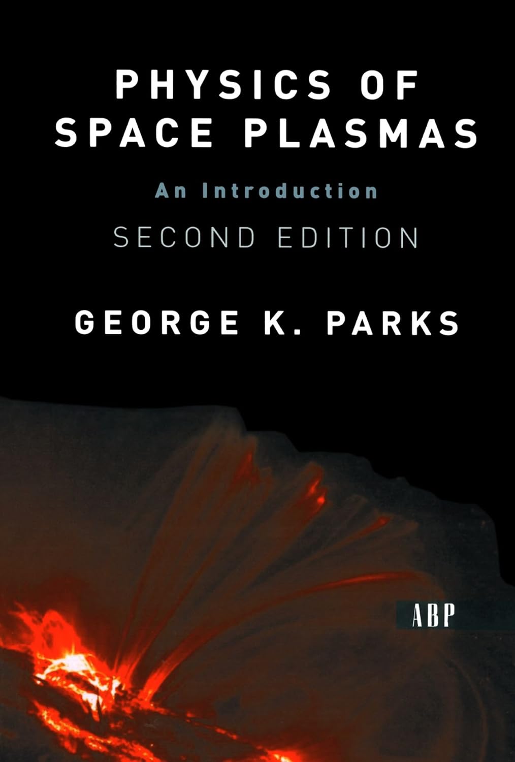 Amazon | Physics Of Space Plasmas: An Introduction, Second Edition ...