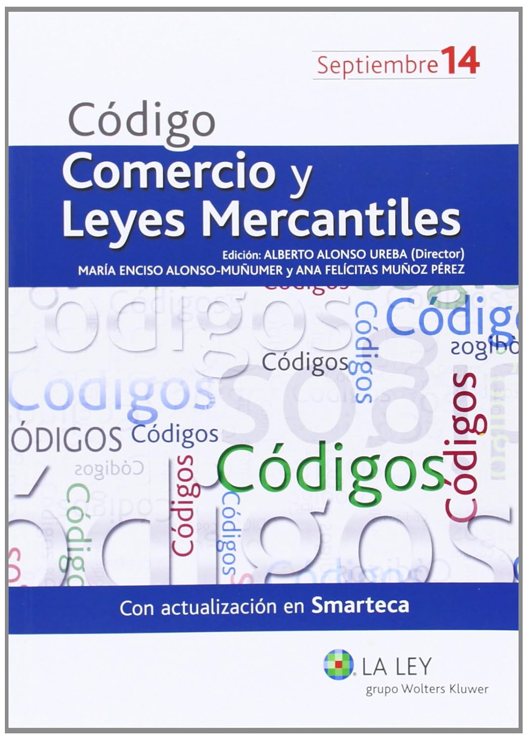Código de Comercio y Leyes Mercantiles 2014 (Códigos La Ley ...