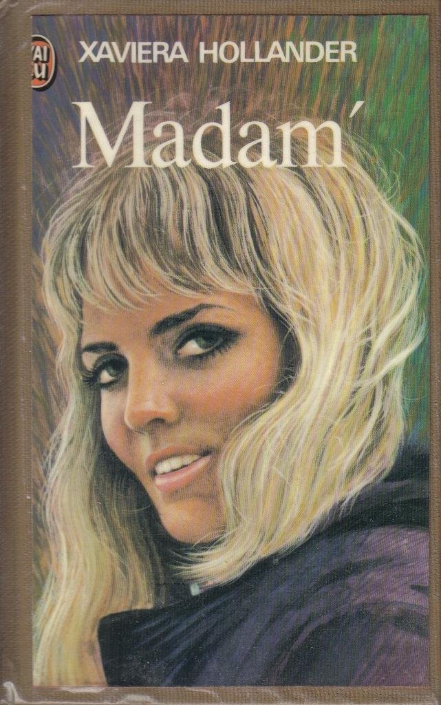 Madam' (J'ai lu) : Xaviera Hollander, Alexis Oussenko: Amazon.fr: Livres