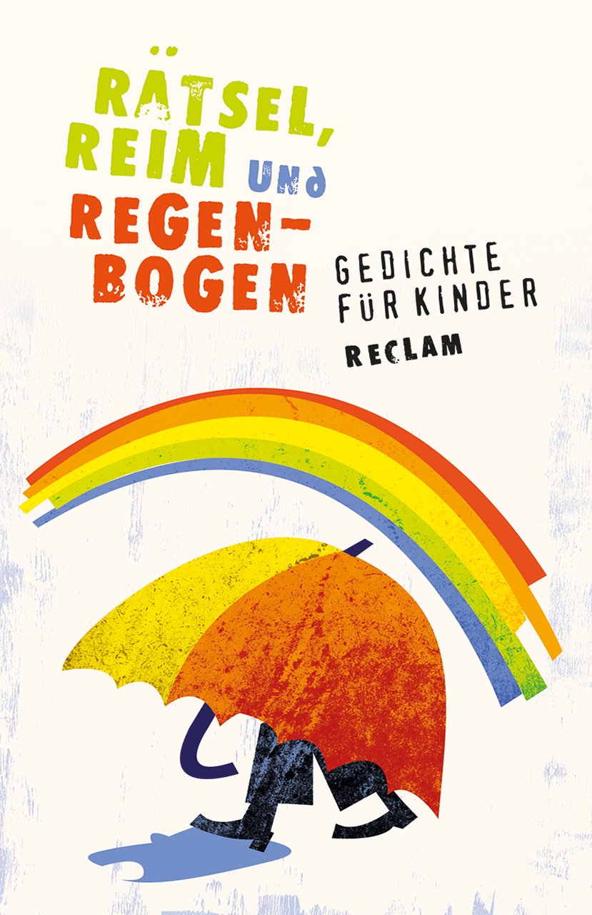 Rätsel, Reim und Regenbogen: Gedichte für Kinder (Reclams Universal ...