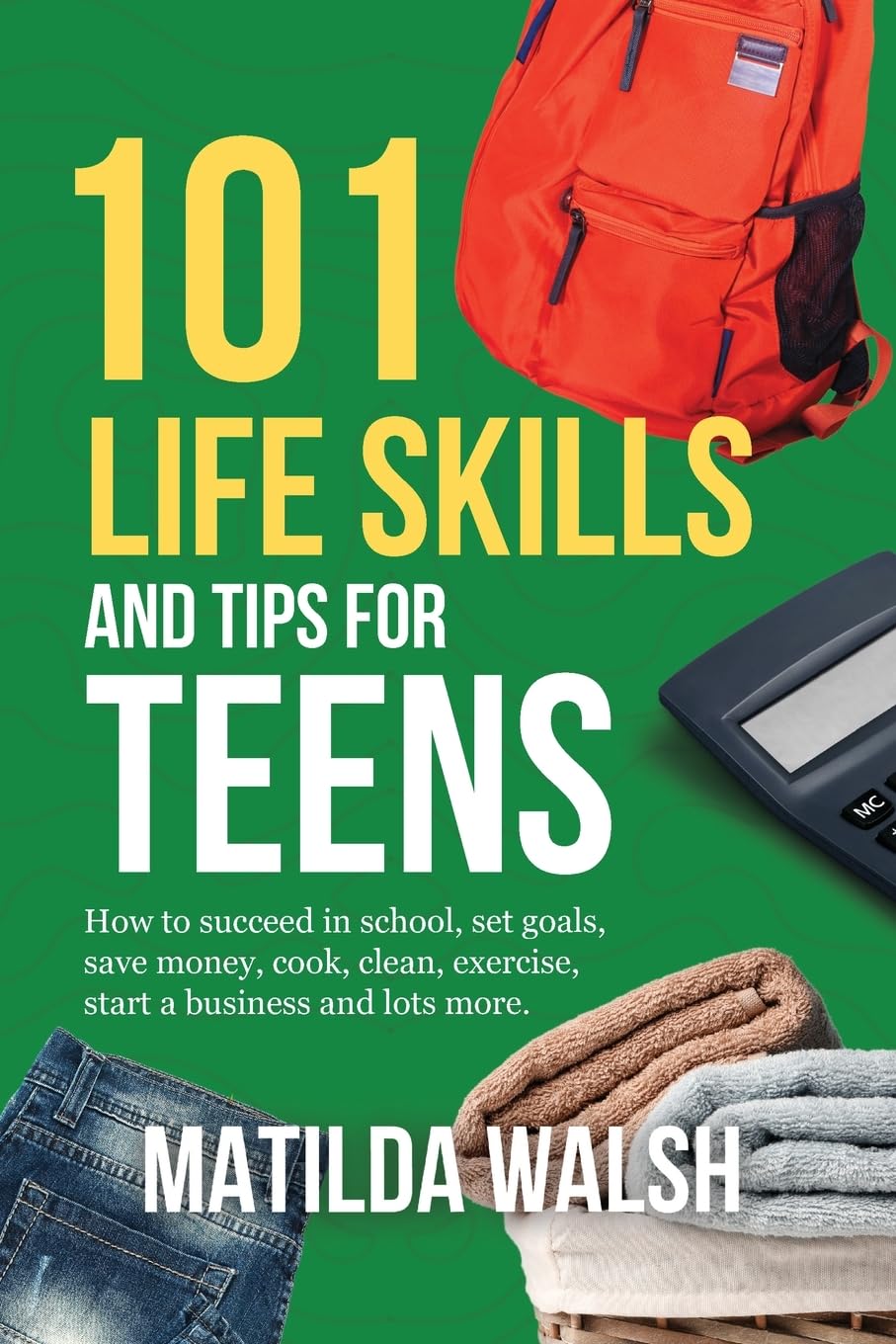 Amazon.com: 101 Life Skills and Tips for Teens | How to succeed in ...