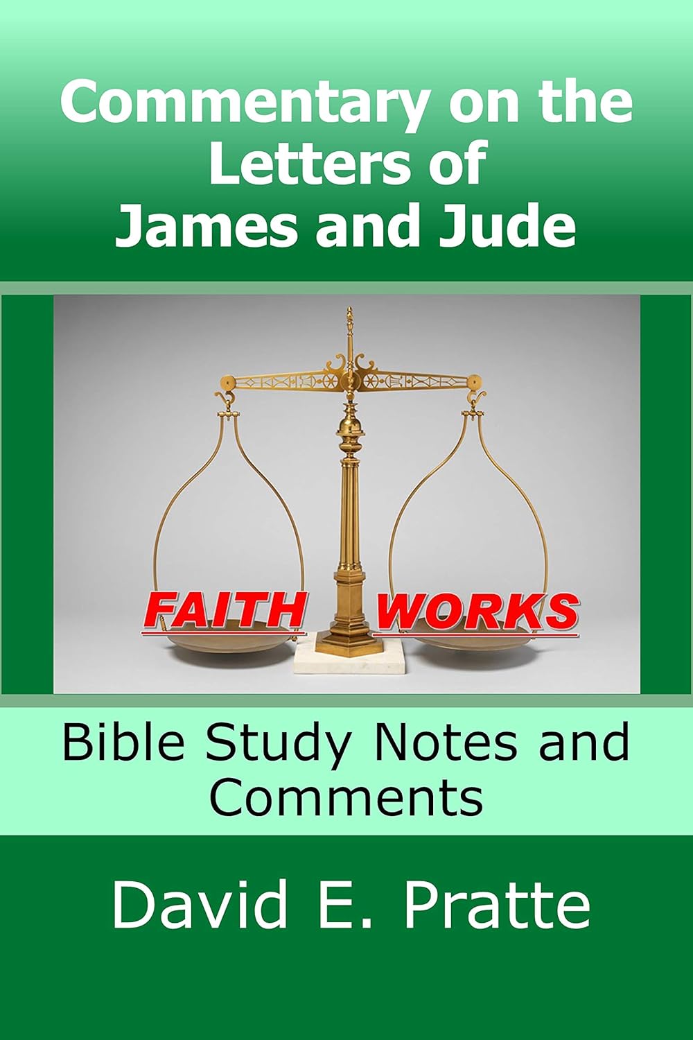 Commentary on the Letters of James and Jude: Bible Study Notes and ...