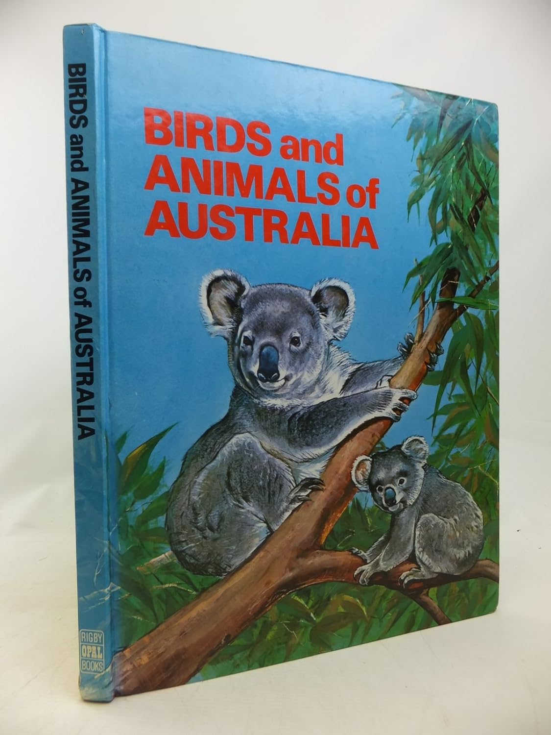 Birds and animals of Australia and its neighbours (Rigby opal books ...