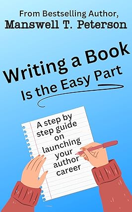 Amazon.com: Writing a Book is the Easy Part: A Step-by-Step Guide on ...