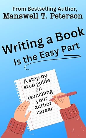 Amazon.com: Writing a Book is the Easy Part: A Step-by-Step Guide on ...