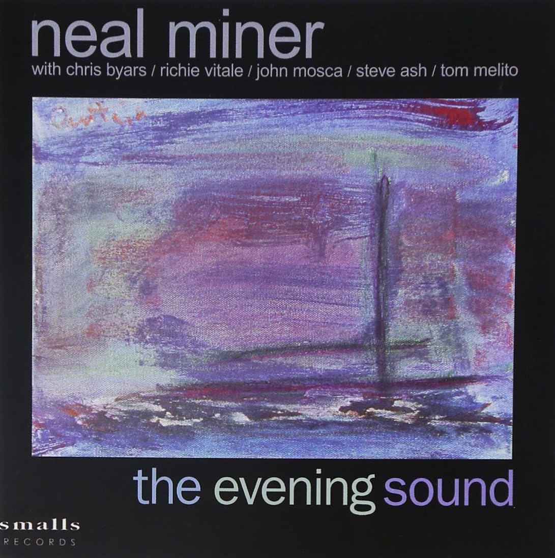 The Evening Sound: Neal Miner, Steve Ash, John Mosca, Tom Melito, Chris ...