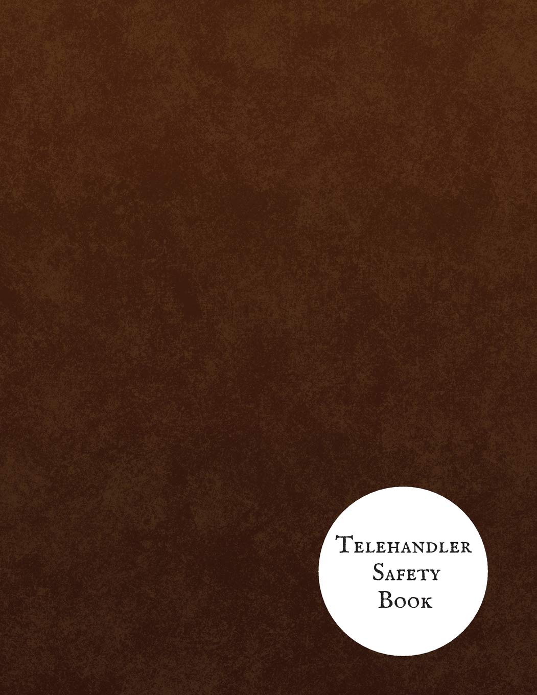 Buy Telehandler Safety Book: Telehandler Record Log Book Telehandler ...